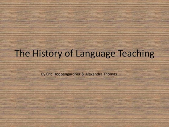 The History of Language Teaching Methodology | PPT