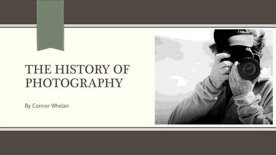 History of photography ppt | PPT