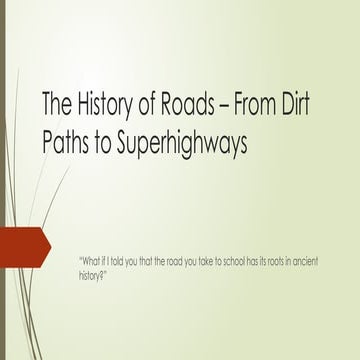 The History of Roads – From Dirt Paths.pptx