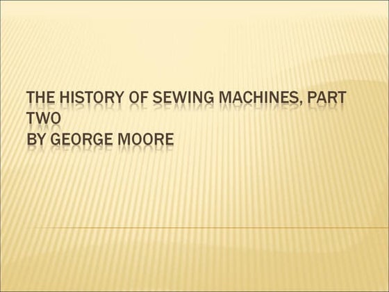 Moores Sewing Center presentations