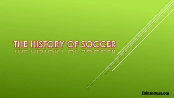 History of soccer | PPT