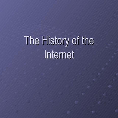The History Of The Internet | PPT