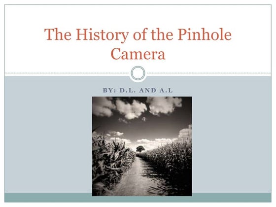 Pin hole camera | PPTX | Photography | Arts and Crafts
