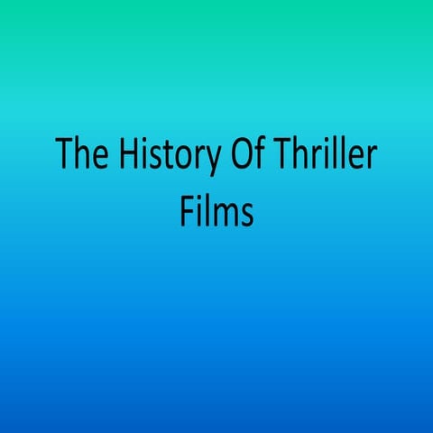 History of the thriller genre timeline | PPTX
