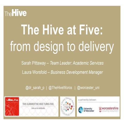 The Hive at Five: from design to delivery | PPT