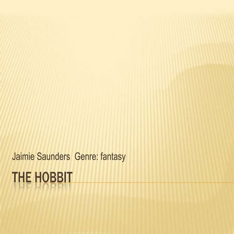 The hobbit: By J.R.R Tolkien | PPTX