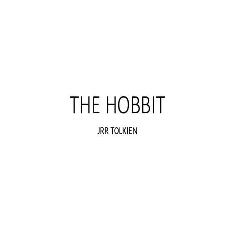 JRR TOLKIEN'S THE HOBBIT: A COMPLETE GUIDE | PPTX