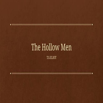 The Hollow Men.pptx poetry of T.S Eliot | PPTX