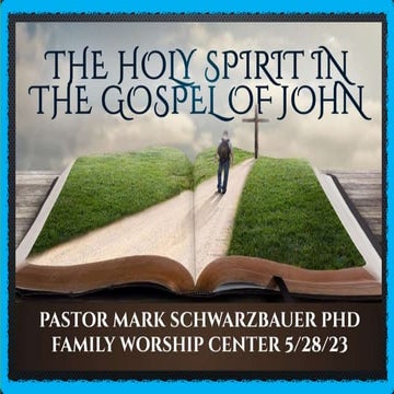 The Holy Spirit in John 5-28-23 PPT.pptx