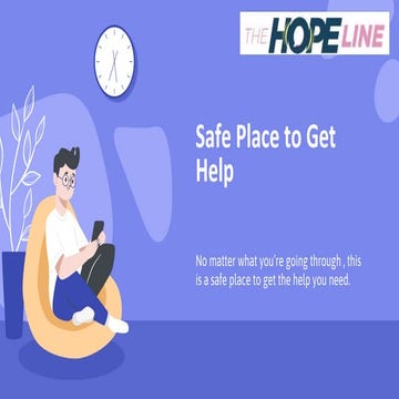 The Hopeline - Safe Place to Get Help | PPTX | First Aid | Injuries