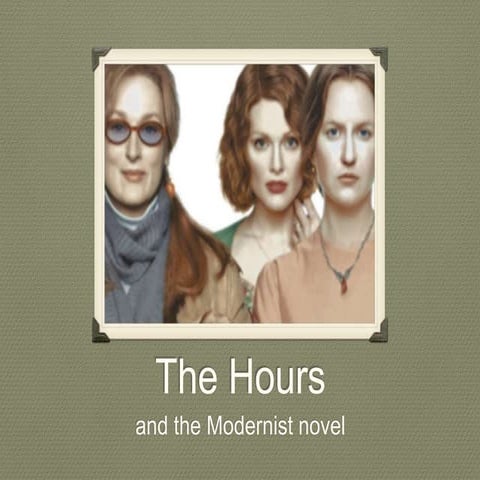 The hours and the Modernist novel | PPTX