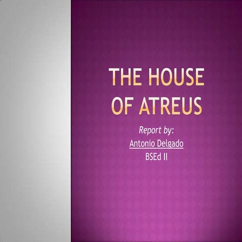 The house of atreus | PPTX