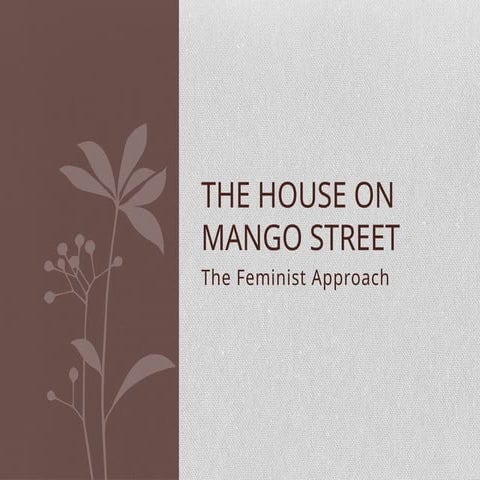 The house on mango street Feminist Power Point - Copy.pptx