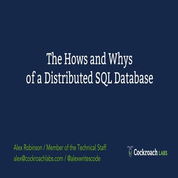 The Hows And Whys Of A Distributed Sql Database Strange Loop 2017
