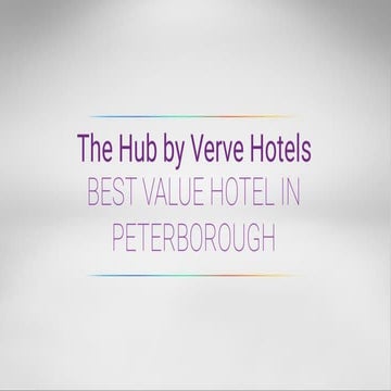 The Hub Hotel in Peterborough | PPT