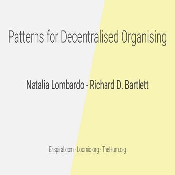 Intersection18: Patterns for Decentralised Organising - Richard D. Barlett and Natalia Lombardo ...