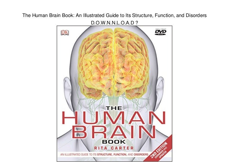 The Human Brain Book: An Illustrated Guide to Its Structure, Function…