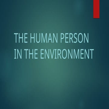 The Human Person in the Environment.pptx