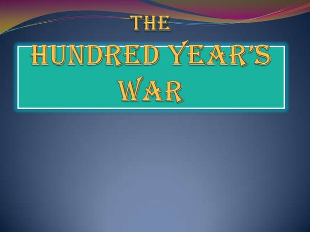 The Hundred Years War | PPTX