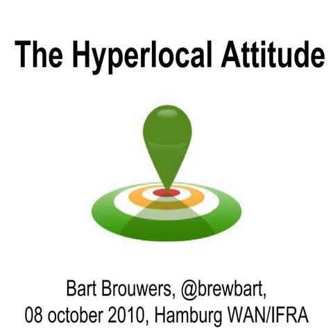 The hyperlocal attitude | PPT