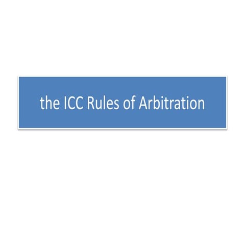 Dr Mohan R Bolla Law Lecture The icc rules of arbitration | PPTX