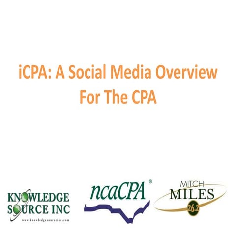 iCPA: A Social Media Overview For The CPA | PPTX