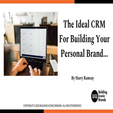 The Ideal CRM For Building Your Personal Brand.... | PPTX