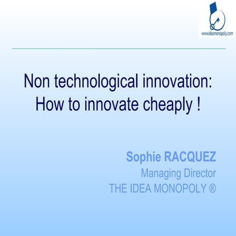 Non technological innovation: How to innovate cheaply ! | PPT