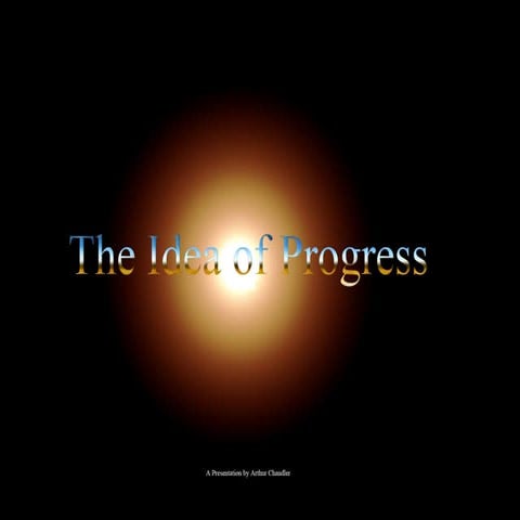 The Idea of Progress | PPT | Free Download