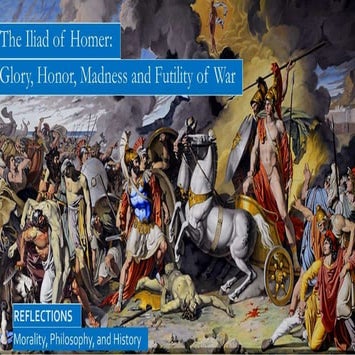 The Iliad of Homer, Honor, Glory, Madness and Futility of War | PDF