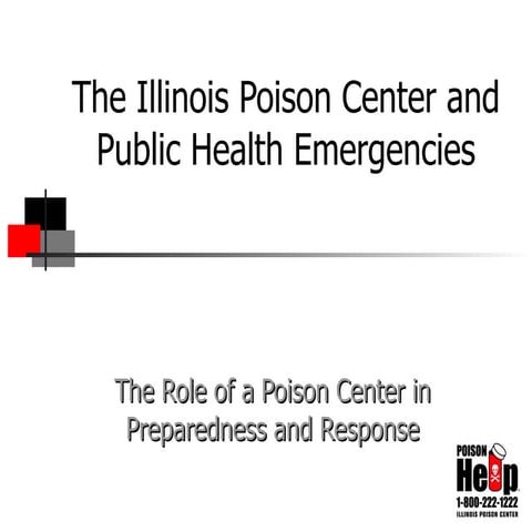 The Illinois Poison Center And Public Health Emergency | PPT