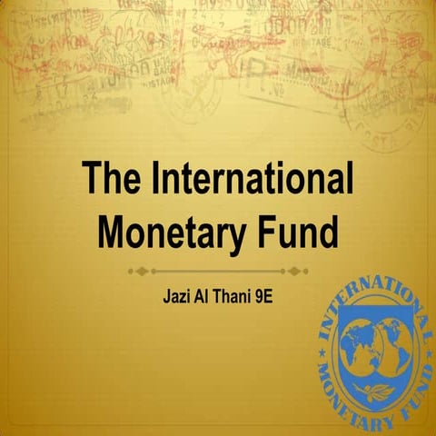 The International Monetary Fund | PPT