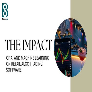 The Impact of AI and Machine Learning on Retail Algo Trading Software.pdf