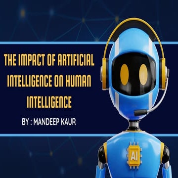 The Impact of Artificial Intelligence on Human Intelligence_20250701 ...