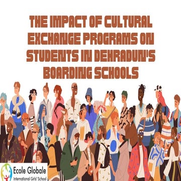 The Impact of Cultural Exchange Programs on Students in Dehradun's ...