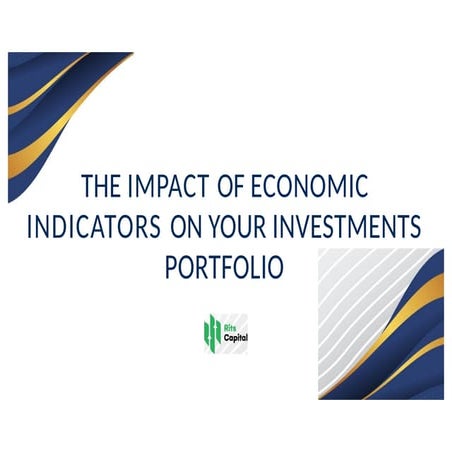 The Impact of Economic Indicators on Your Investments Portfolio.pptx