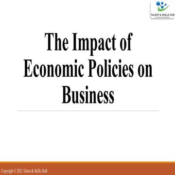 The Impact of Economic Policies on Business | PPTX