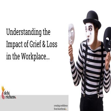 The Impact of Grief and Loss in the Workplace Presentation - 6th ...