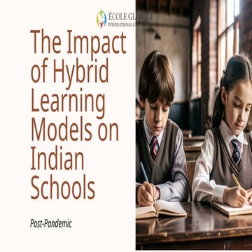 The Impact of Hybrid Learning Models on Indian Schools .pptx