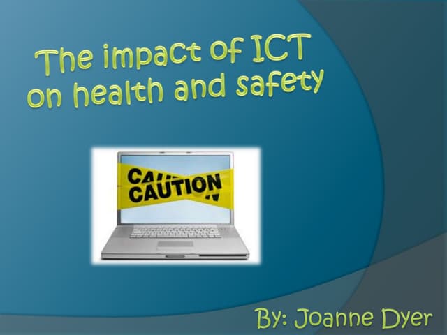 Health and Safety using ICT Health and Safety using ICT