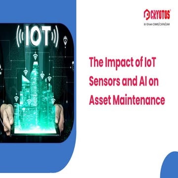 The Impact of IoT Sensors and AI on Asset Maintenance.pdf