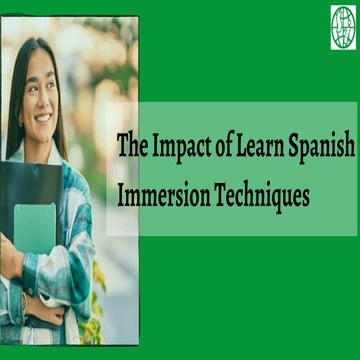 The Impact of Learn Spanish Immersion Techniques | PPT