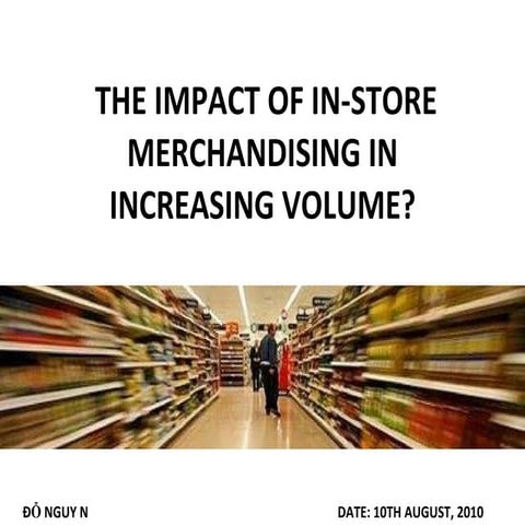 The impact of merchandising in increasing volume do nguyen | PPT