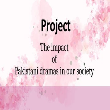 The impact of Pakistani dramas in our society | PDF