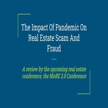 The Impact Of Pandemic On Real Estate Scam And Fraud | MoRE 2.0 ...