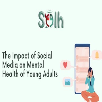 The Impact of Social Media on Mental Health of Young Adults | Solh ...