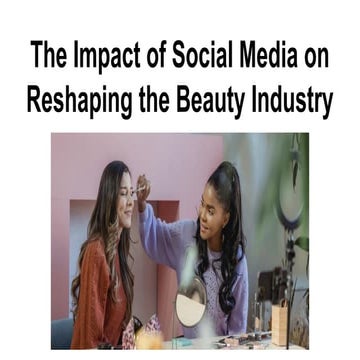 The Impact of Social Media on Reshaping the Beauty Industry 2024.pdf