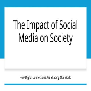 The Impact of Social Media on Society.pptx