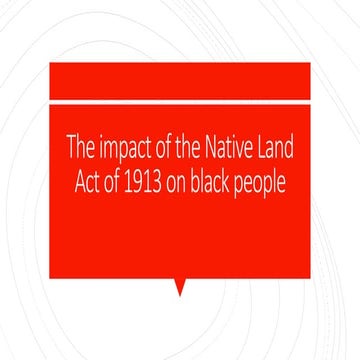 The native land act of 1913 | PPTX