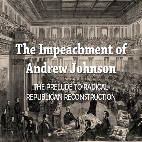 The Impeachment of Andrew Johnson | PPT